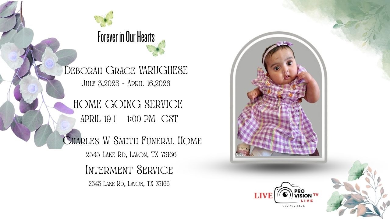 Deborah Grace Varughese ( 9 mos)  |   4/19/2026   |   Allen,Texas