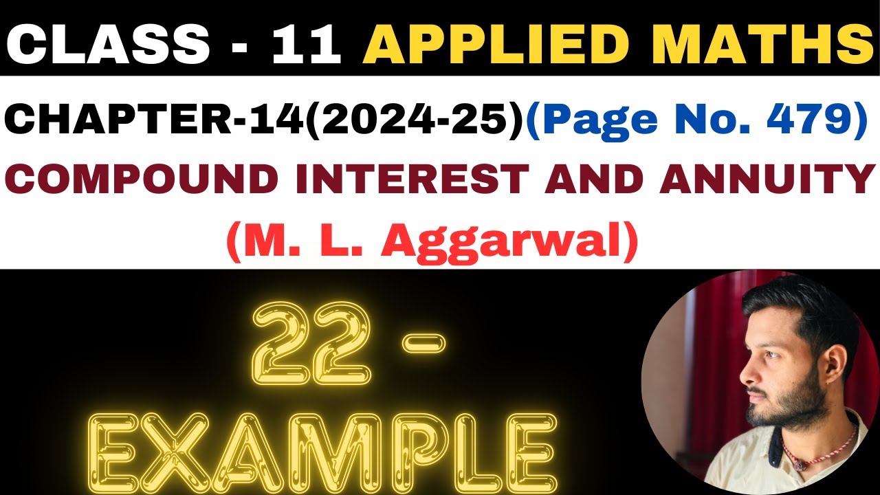 22Example l Chapter 14 l COMPOUND INTEREST ANNUITY l Class 11th Applied Maths l M L Aggarwal 2024-25
