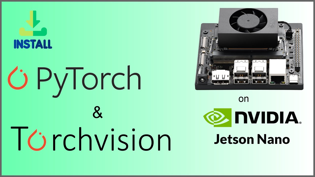 [Tutorial] How to Install Pytorch and Torchvision  on Jetson Nano
