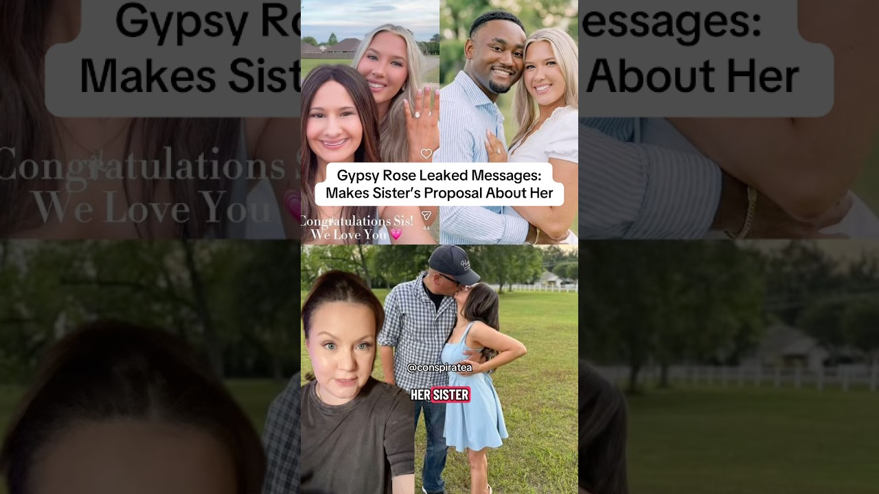 Gypsy Rose leaked messages: makes sisters engagement about herself