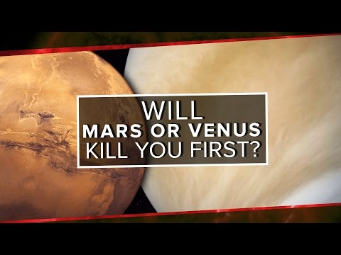 Which Is More Deadly: Living on Venus or Living on Mars?