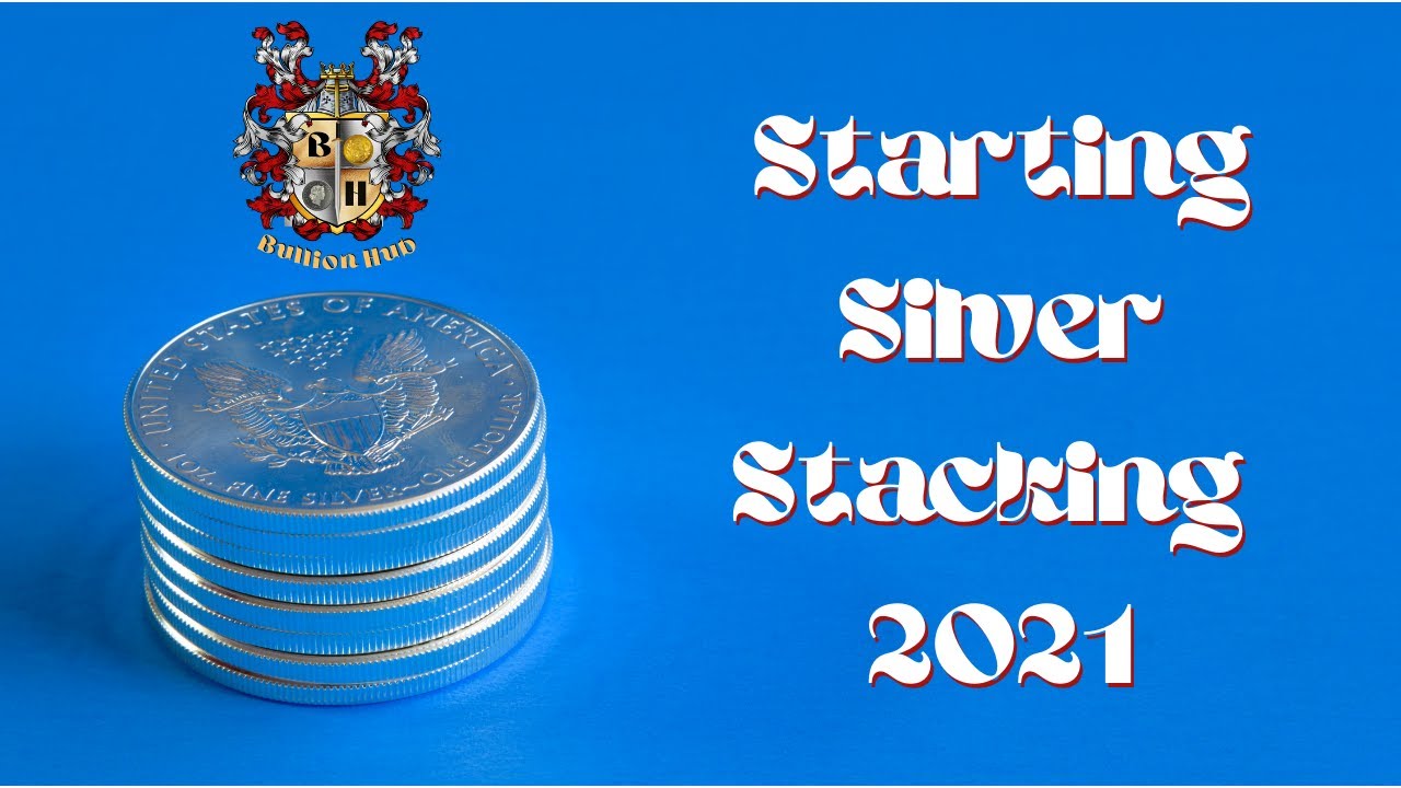 Starting Silver Stacking from Zero in 2021