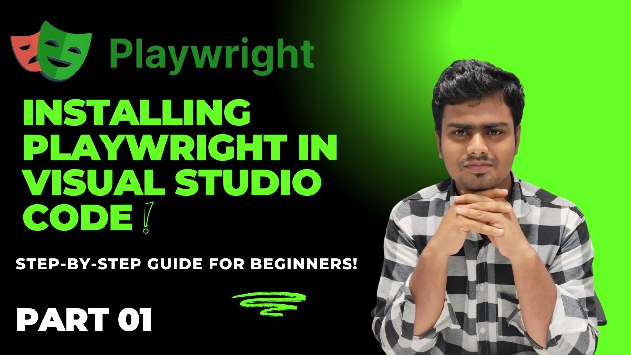 Master Playwright Setup in VS Code: Step-by-Step Guide for Beginners! PART 01