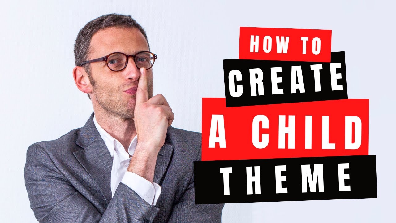 Easy Method To Create a Child Theme in WordPress