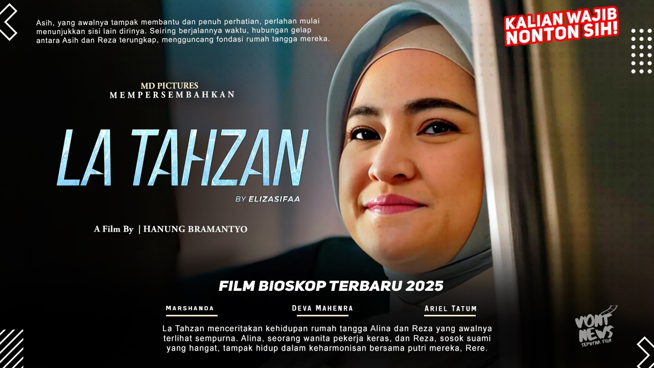 Sinopsis Film La Tahzan Diangkat dari Kisah Nyata Tayang 28 Mei 2025, Ariel Tatum Jadi Pelakor ...