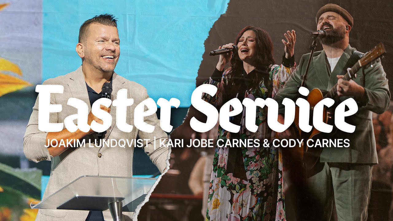 Easter Sunday with Kari Jobe Carnes, Cody Carnes & Joakim Lundqvist | Gateway Church LIVE