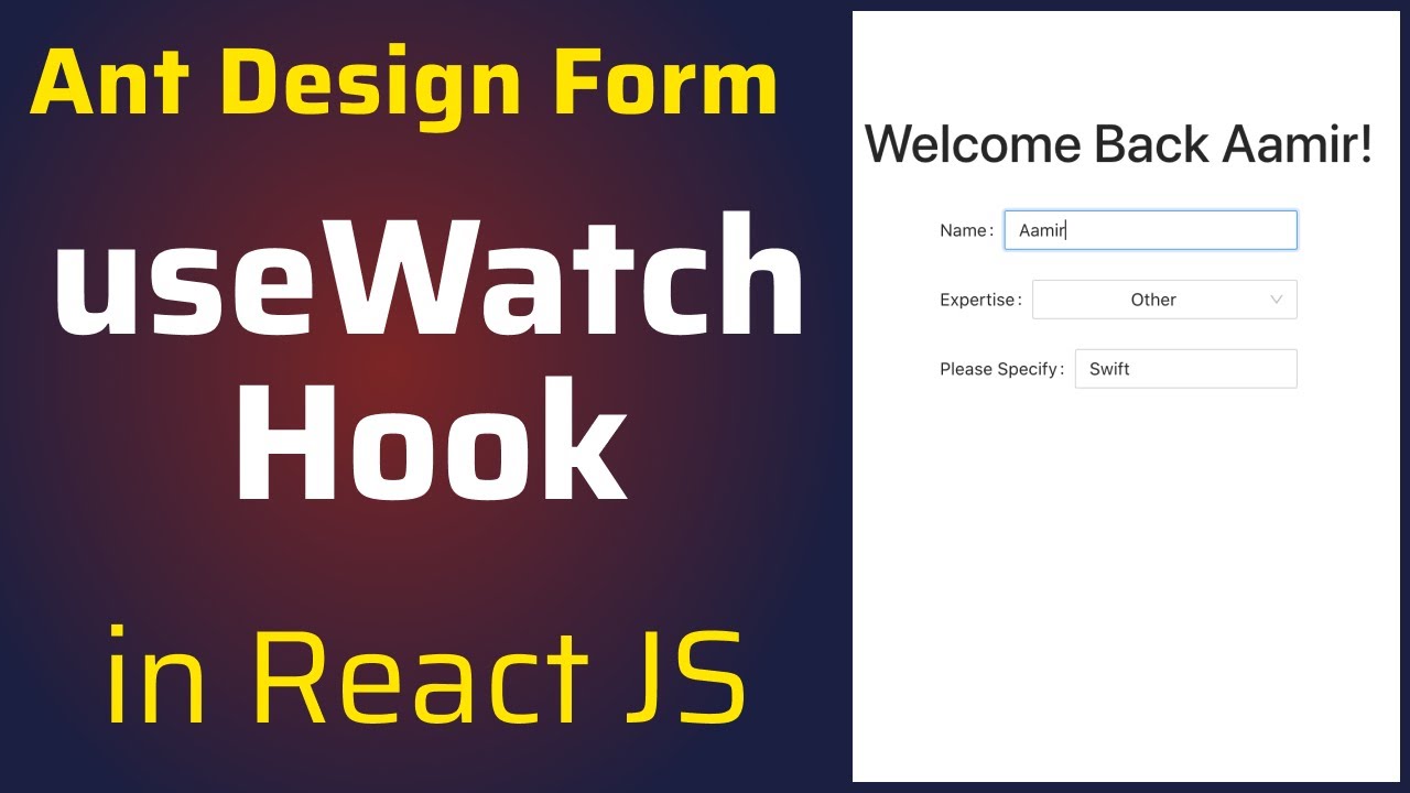 How to Capture User Input Using Ant Design Form useWatch Hook in ReactJS | useWatch Form Hook