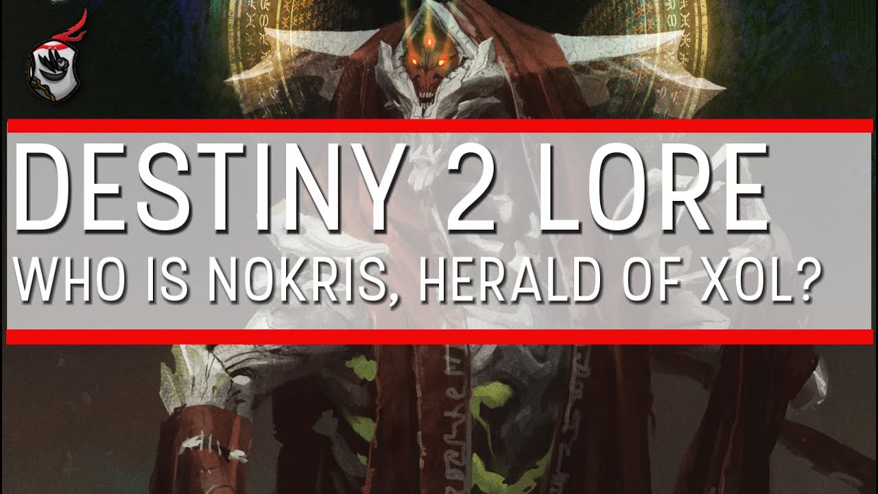 Who is Nokris, Herald of Xol? - Destiny 2 Lore