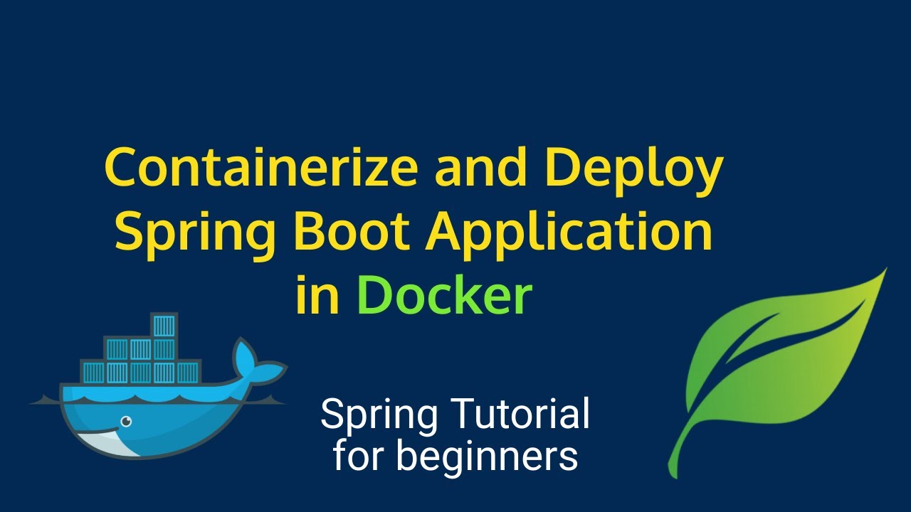 Deploying Spring Boot in Docker Made Easy: A Complete Tutorial