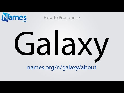 How to Pronounce Galaxy