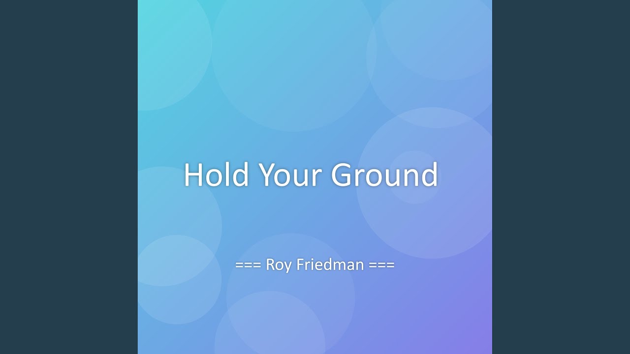 Hold Your Ground