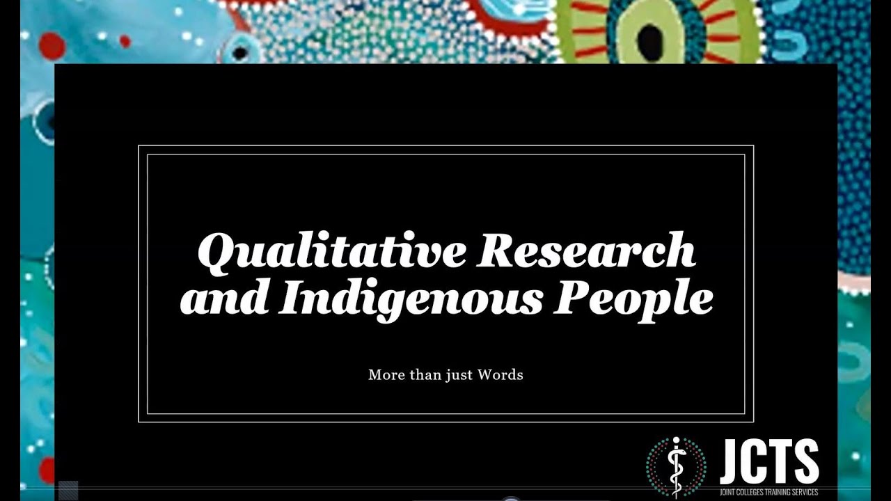 Qualitative Research and Indigenous People