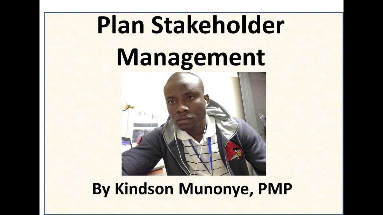 45  Project Stakeholder Management   Plan Stakeholder Management