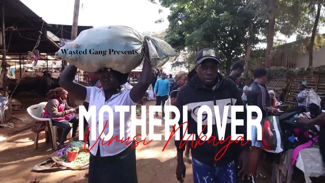 Lyrics & Translations of MOTHERLOVER by Virusi Mbaya | Popnable