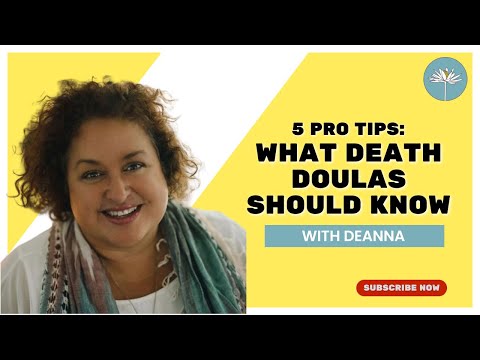 What Death Doulas Should Know: 5 Pro Tips.