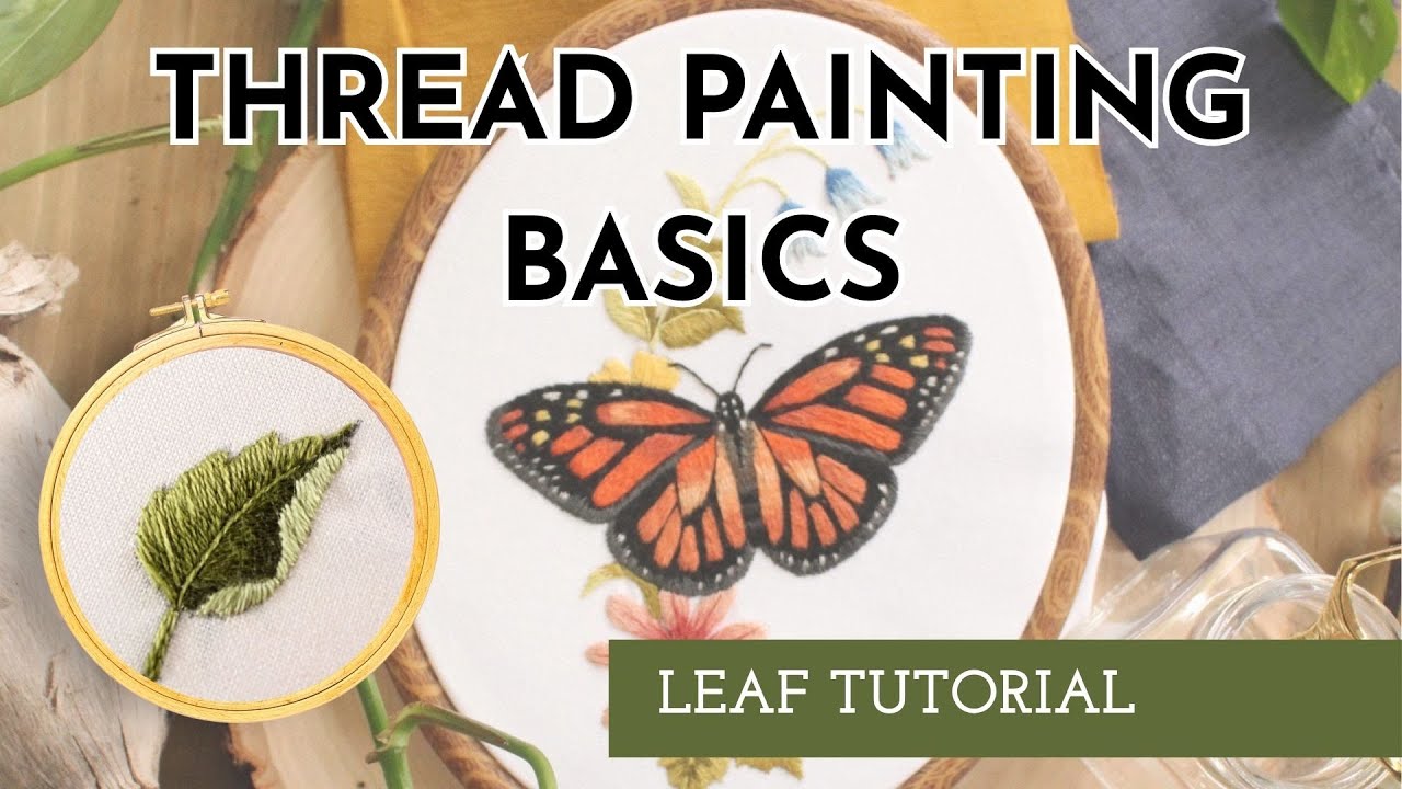 Thread Painting Embroidery For Beginners [Leaf Tutorial]