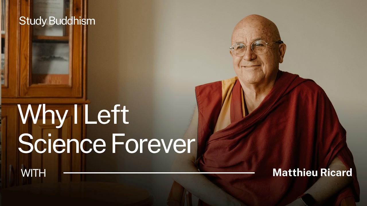 The Monk Who Left Science Behind — Matthieu Ricard on Finding Human Perfection
