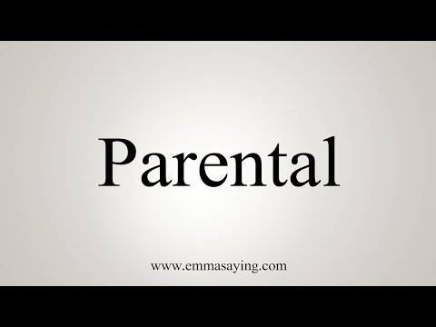 How To Say Parental