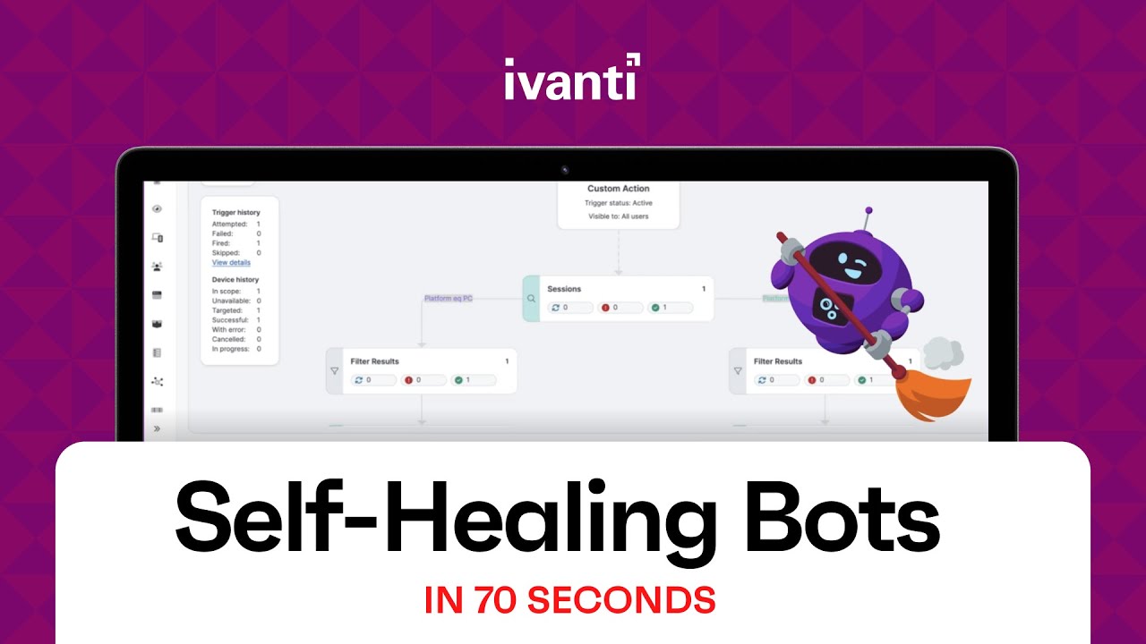 Ivanti Micro-Demo: Self-Healing Bots in 70 Seconds