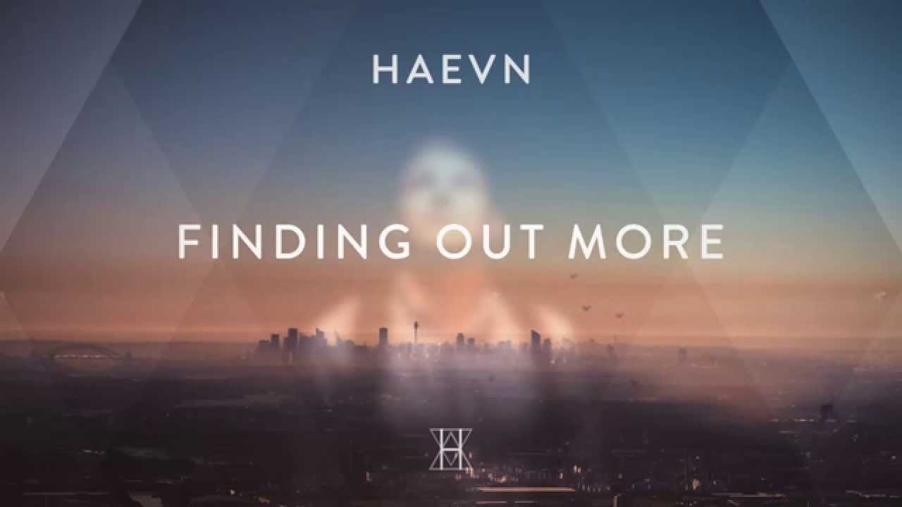 HAEVN - Finding Out More