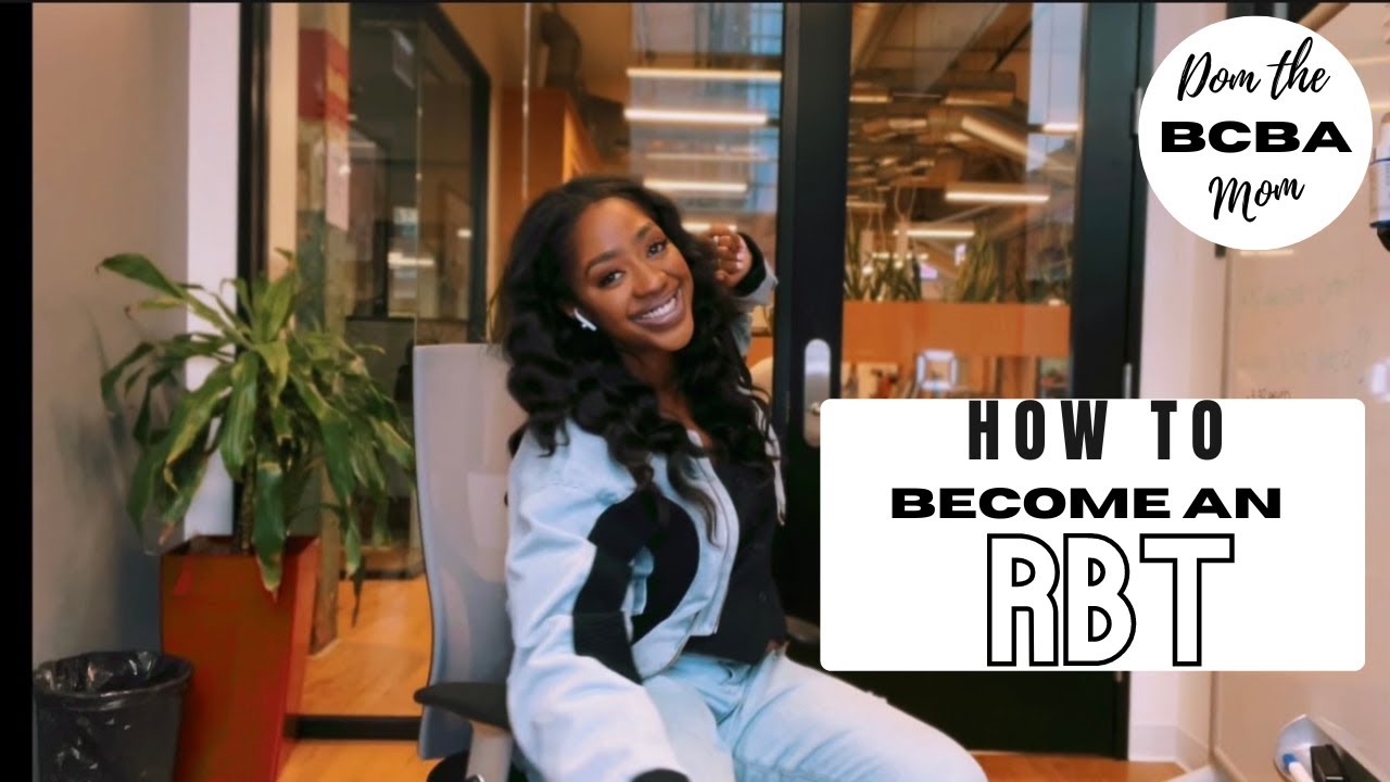 How To Become An Rbt: A Step-by-step Guide