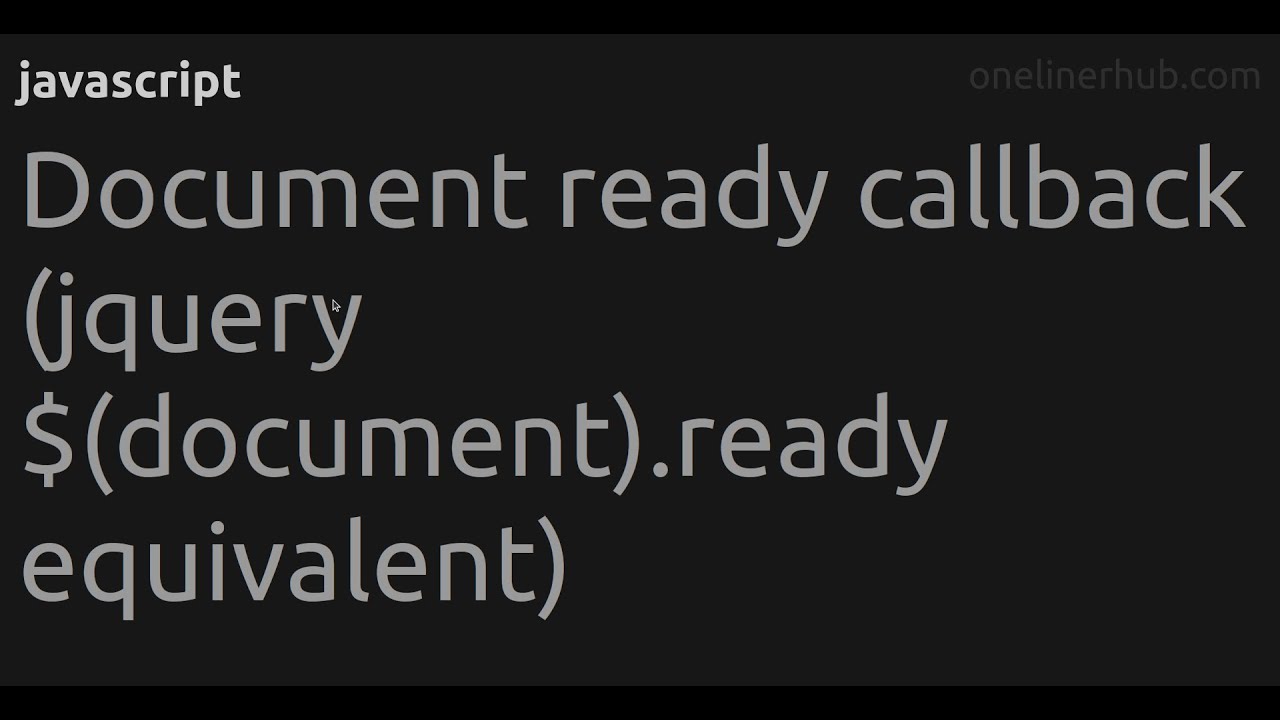 Document ready callback (jquery .ready equivalent)