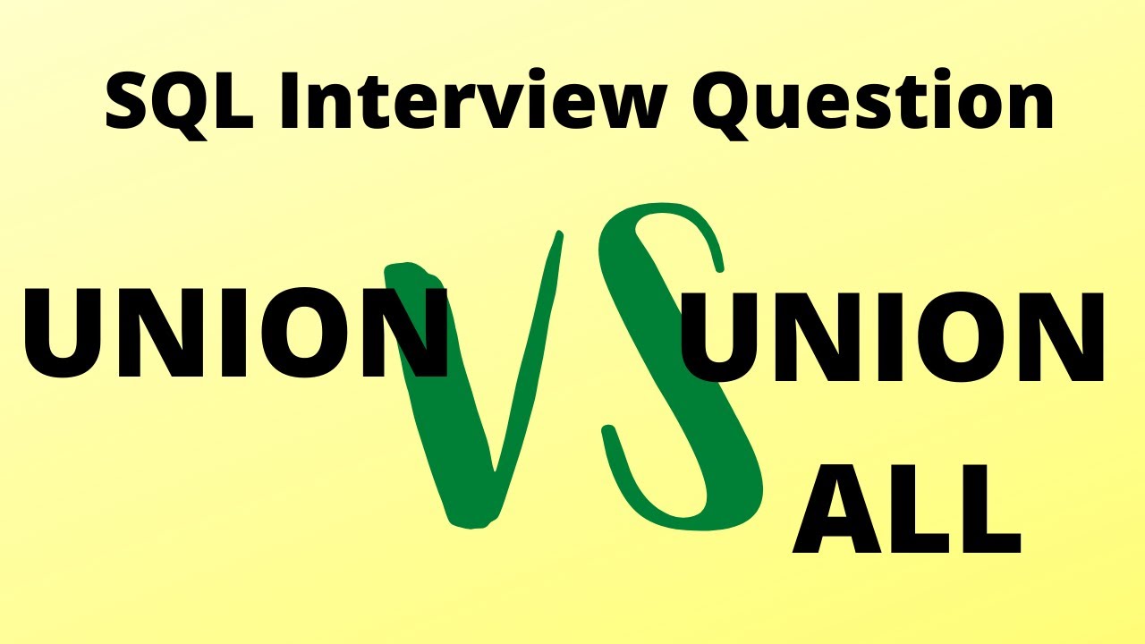 SQL Interview Questions - UNION vs UNION ALL #sql #sqlinterviewquestions