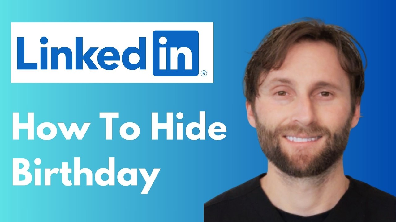 How to Hide Birthday on LinkedIn [Full Guide 2026]