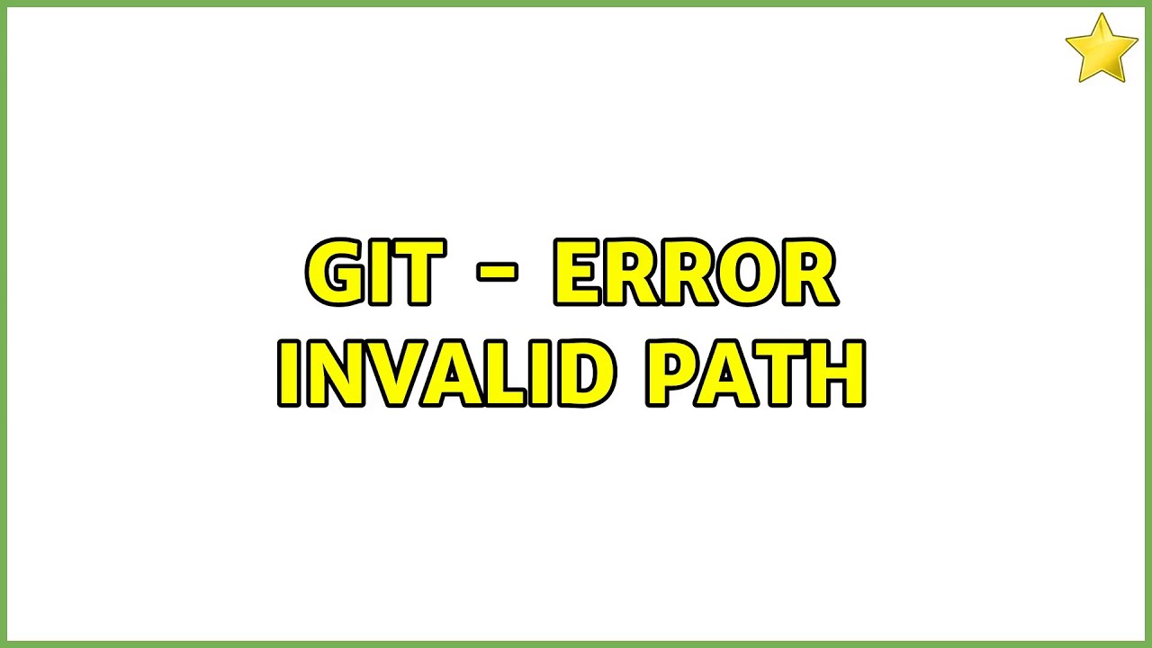 Git - Error invalid path