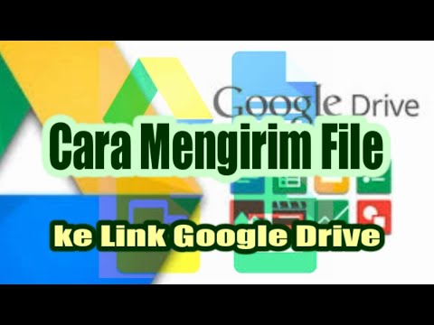 Cara Mengirim File ke Link Google Drive
