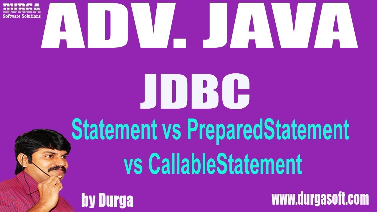 JDBC-104|| Statement vs PreparedStatement vs CallableStatement by Durga Sir