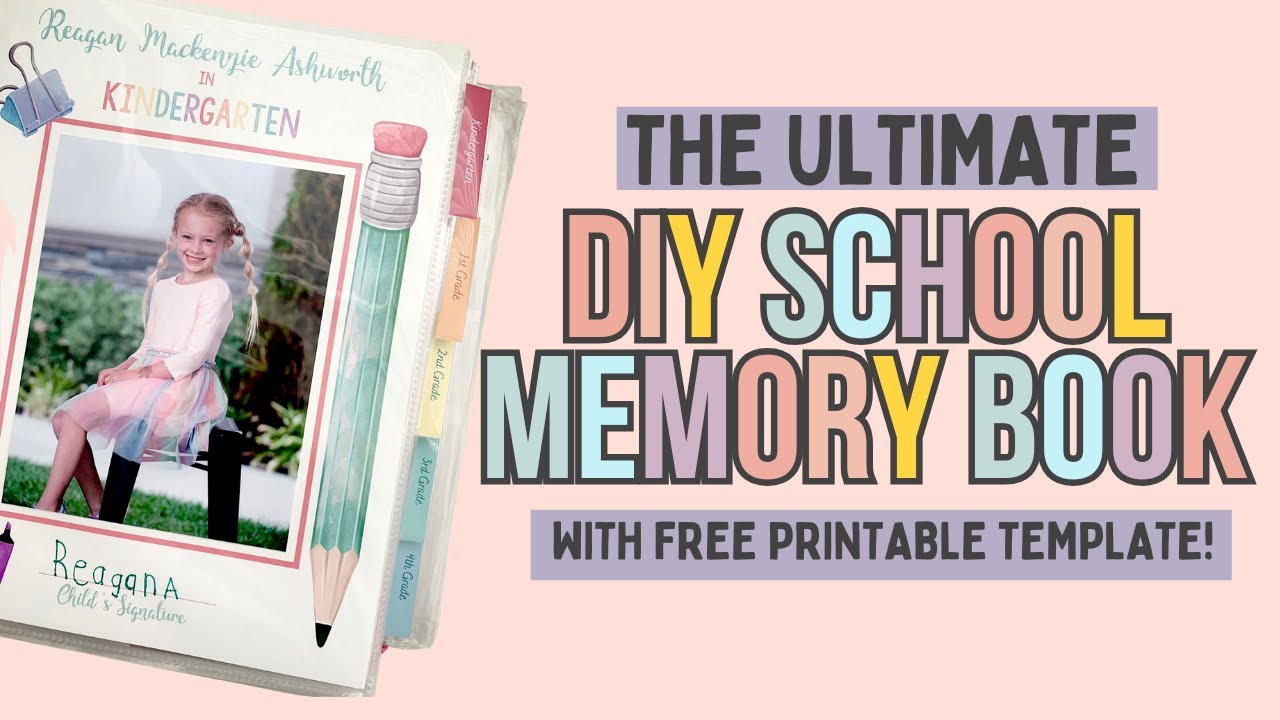 The Ultimate DIY School Memory Book (Free Printable Template!)