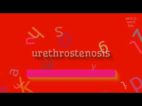 URETHROSTENOSIS - HOW TO PRONOUNCE IT? #urethrostenosis