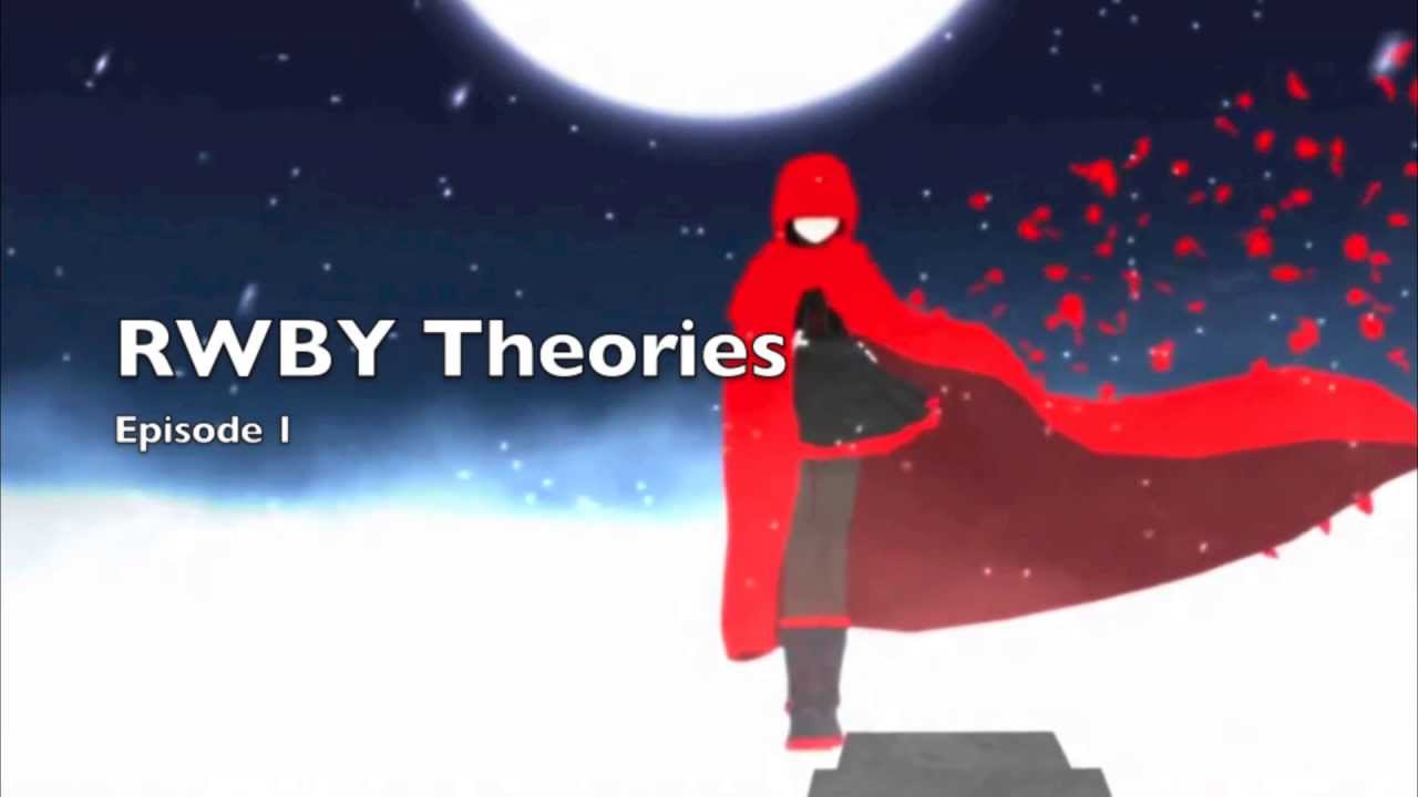 RWBY Theories - Episode 1 - Ruby Rose