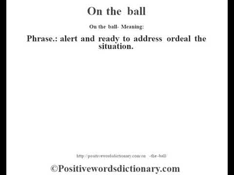 On the ball definition | On the ball meaning