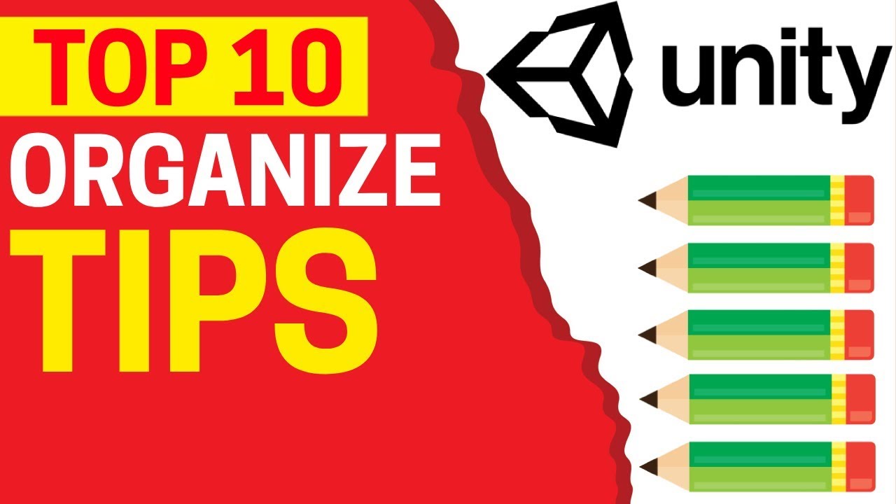 TOP 10 UNITY ORGANIZATION/MANAGEMENT TIPS