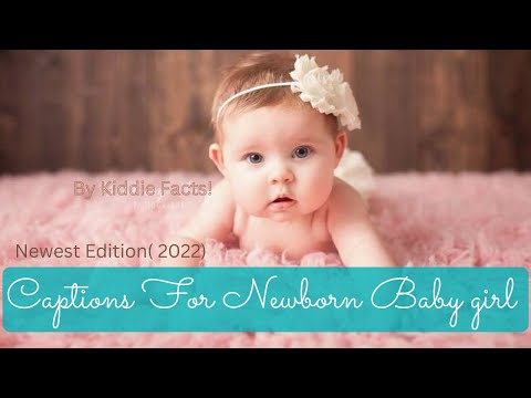 20+Captions For Newborn Baby Girl Pictures - Baby girl Sayings and Cutest Quotes By Kiddie Facts π