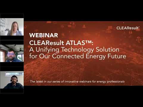 CLEAResult Webinar: CLEAResult ATLAS™ A Unifying Technology Solution For Our Connected Energy Future