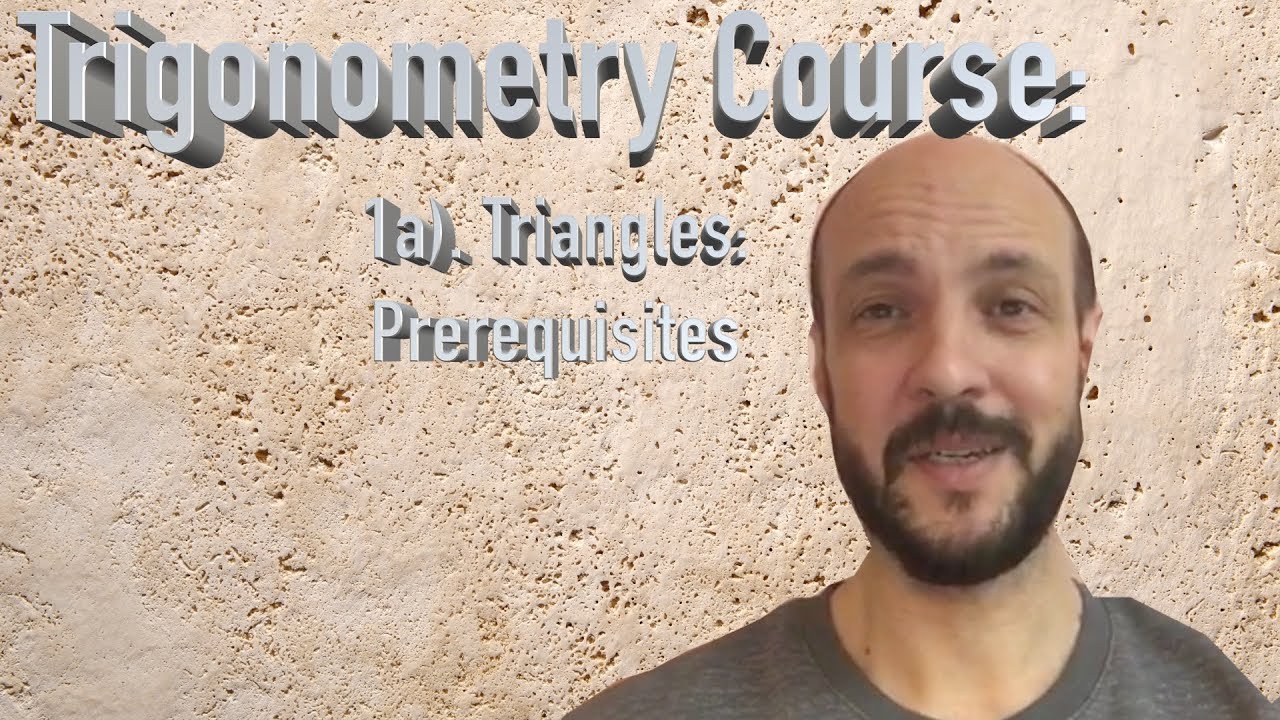 Trigonometry. (1.) Triangles. (a.) Prerequisites