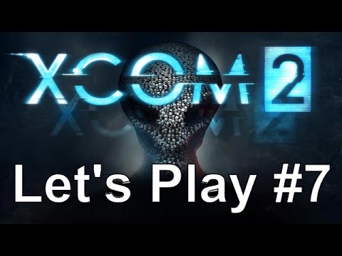 Steam Community :: Video :: XCOM 2 - Let's Play - Part #7