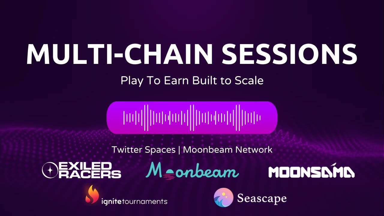 Multi Chain Sessions: Play To Earn Built to Scale