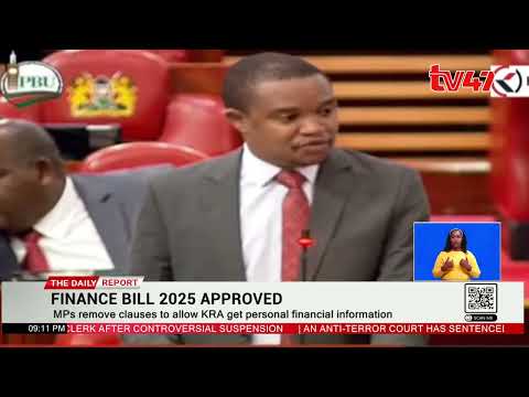 MPs pass Finance Bill 2025, drop proposal allowing KRA access to your personal data
