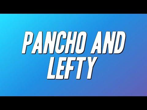 Willie Nelson, Merle Haggard - Pancho and Lefty (Lyrics)