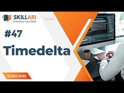 #47 - Time Delta | What Is TimeDelta | Data Science | Learn Data Science | How to Use Time Delta