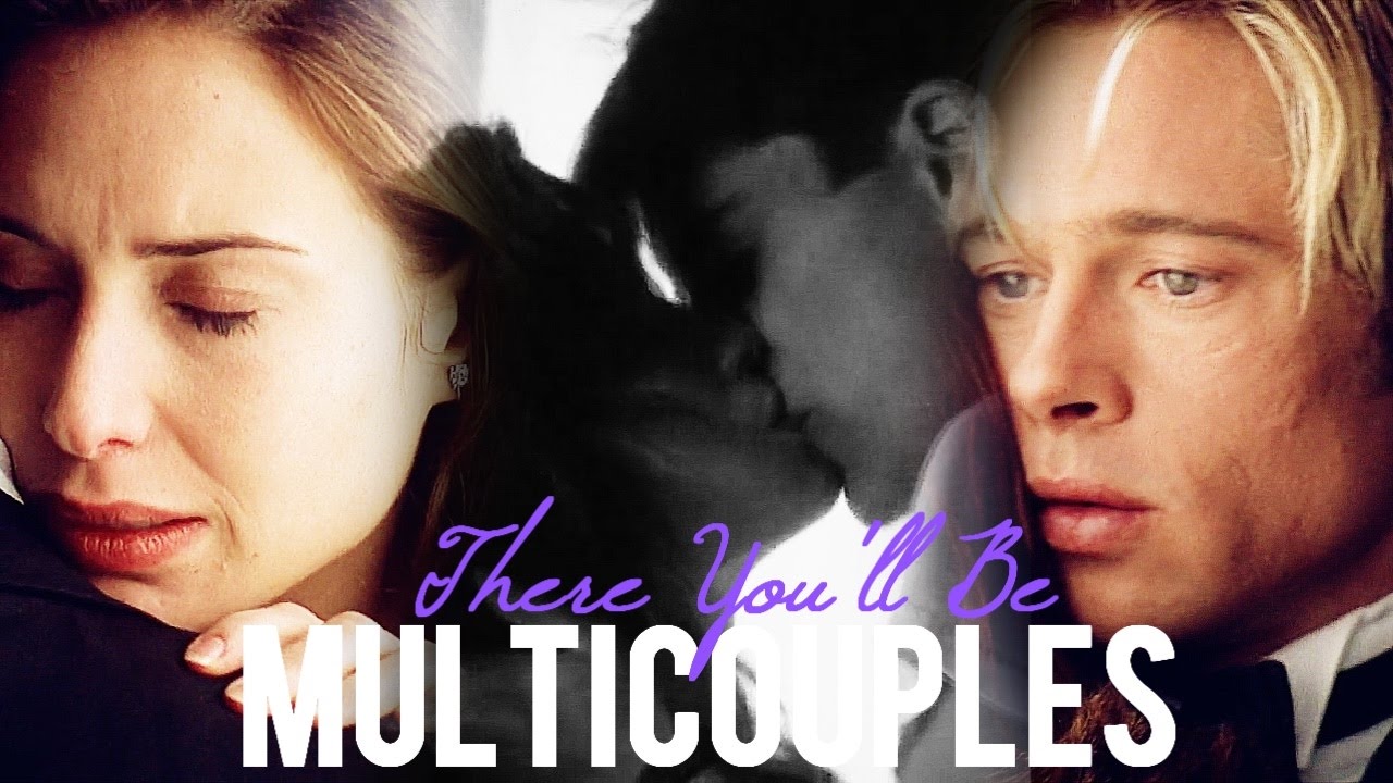 There You'll Be | Multicouples