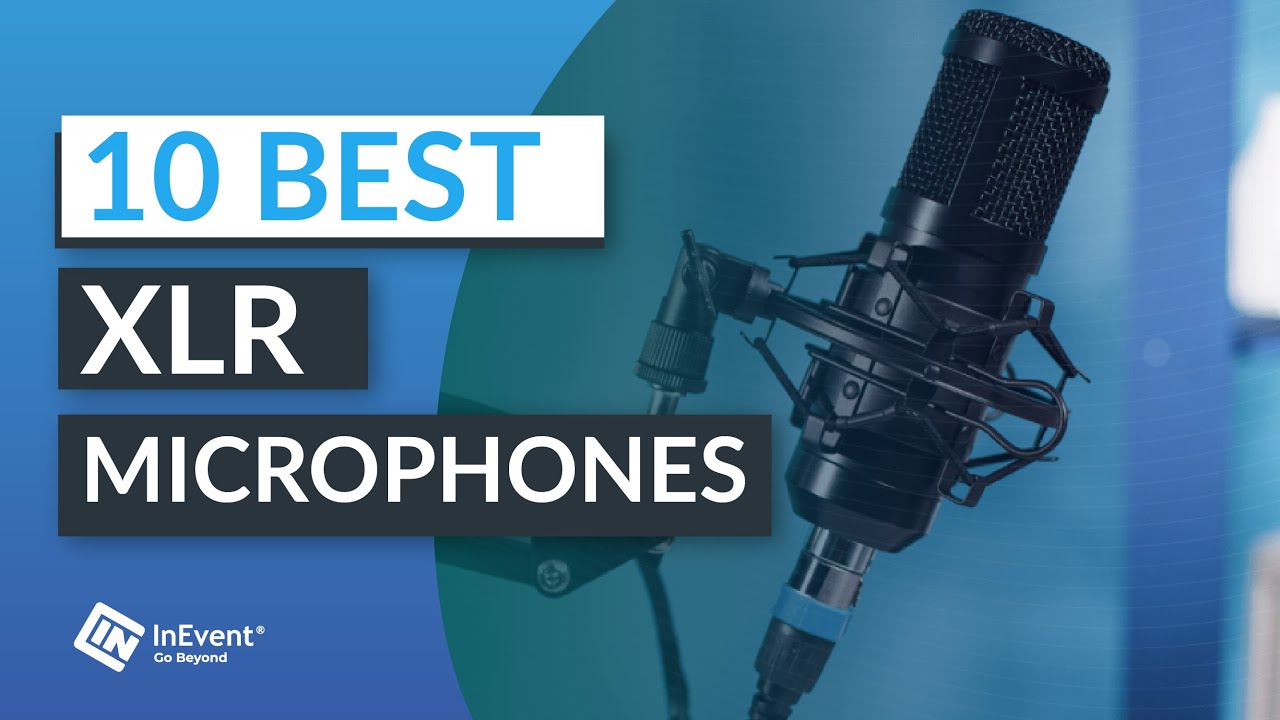 The 10 best XLR microphones in 2023 | InEvent Blog
