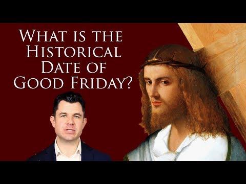 What is the Historical Date of Good Friday? Was it AD 30 or AD 33? (#244 Dr. Taylor Marshall)