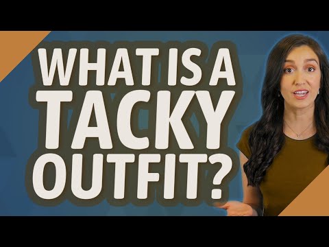 What is a tacky outfit?
