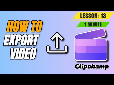 How to Export and Save Your Video in Microsoft Clipchamp - Lesson 13 Clipchamp Tutorial