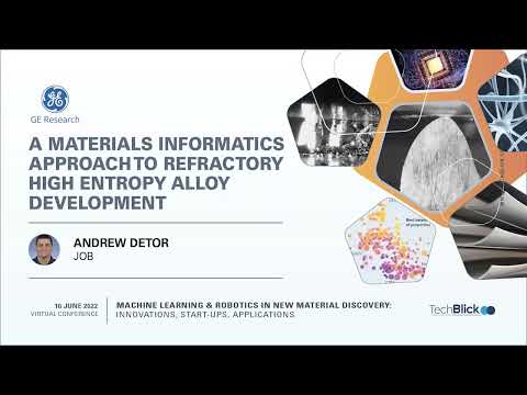 GE Research | A Materials Informatics Approach to Refractory High Entropy Alloy Development